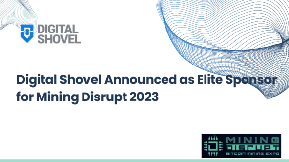 Digital Shovel Announced as Elite Sponsor for Mining Disrupt 2023 - Blockreach